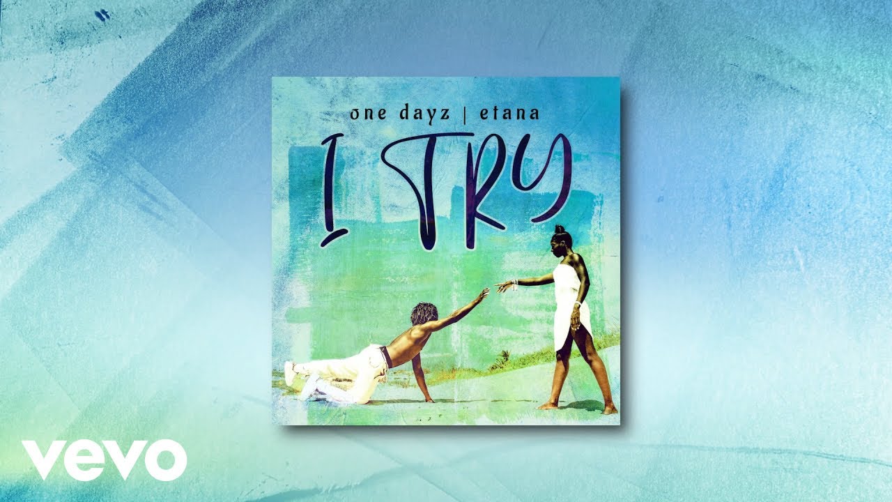 One Dayz, Etana - I Try (audio) - YouTube