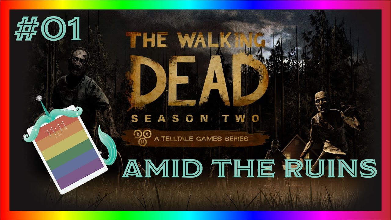 "THE HORDE" AMID THE RUINS TWD S2 CH4 FOR IPAD #01 - YouTube
