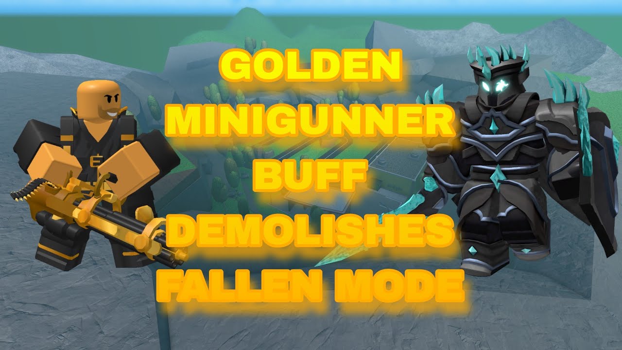 Golden Minigunner Buff Demolishes Fallen Mode! (Roblox Tower Defense ...