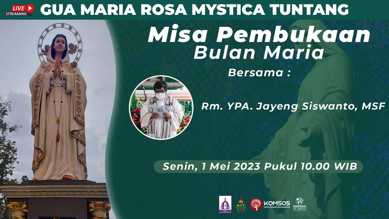 Misa Pembukaan Bulan Maria - Goa Maria Rosa Mystica, Tuntang (Minggu, 1 ...