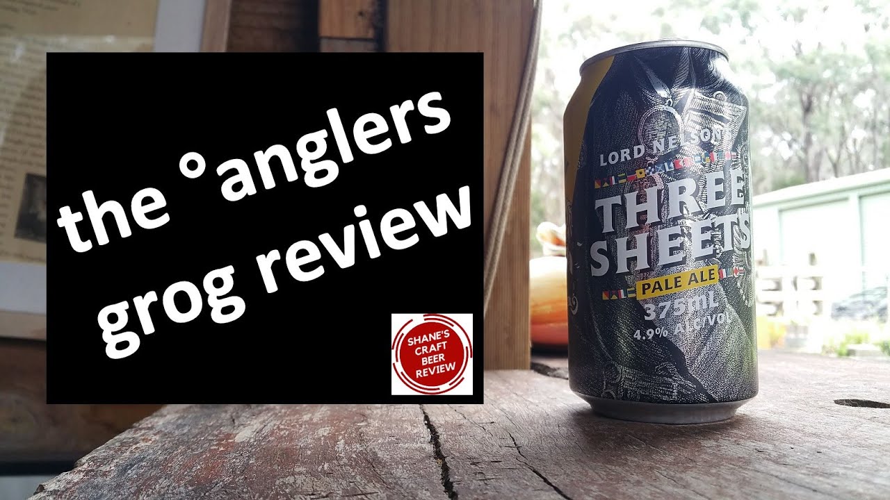 Lord Nelson | Three Sheets | the °anglers grog review | Beer Review ...