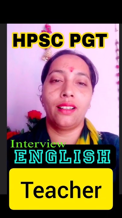 Haryana Hpsc pgt English interview #shorts | #ytshorts hpsc English teacher interview ...
