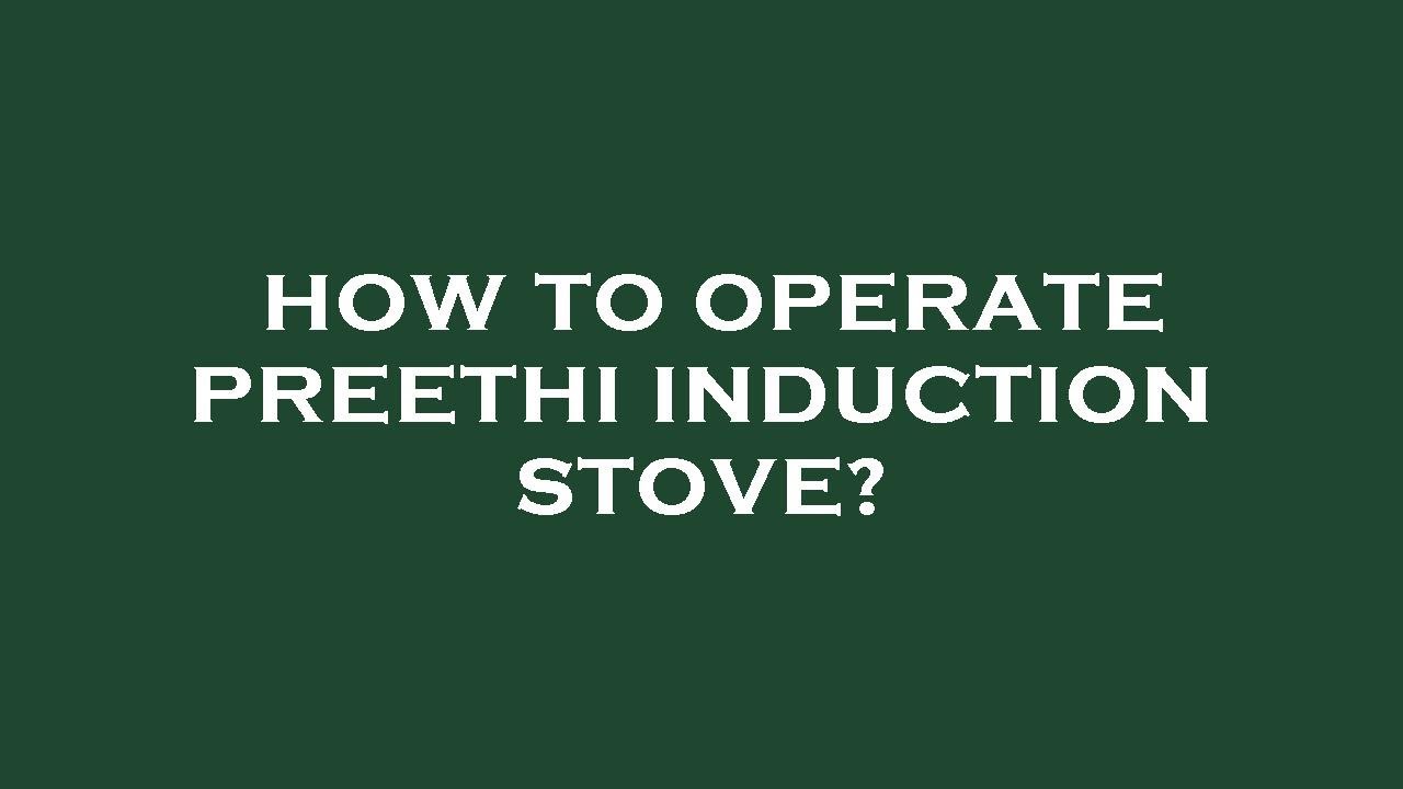 How To Operate Preethi Induction Stove YouTube how-to-operate-preethi-induction-stove-youtube