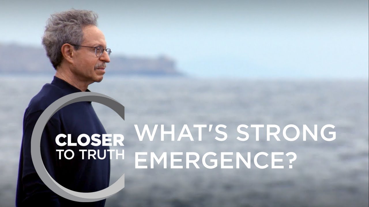 What's Strong Emergence? | Episode 1905 | Closer To Truth - YouTube