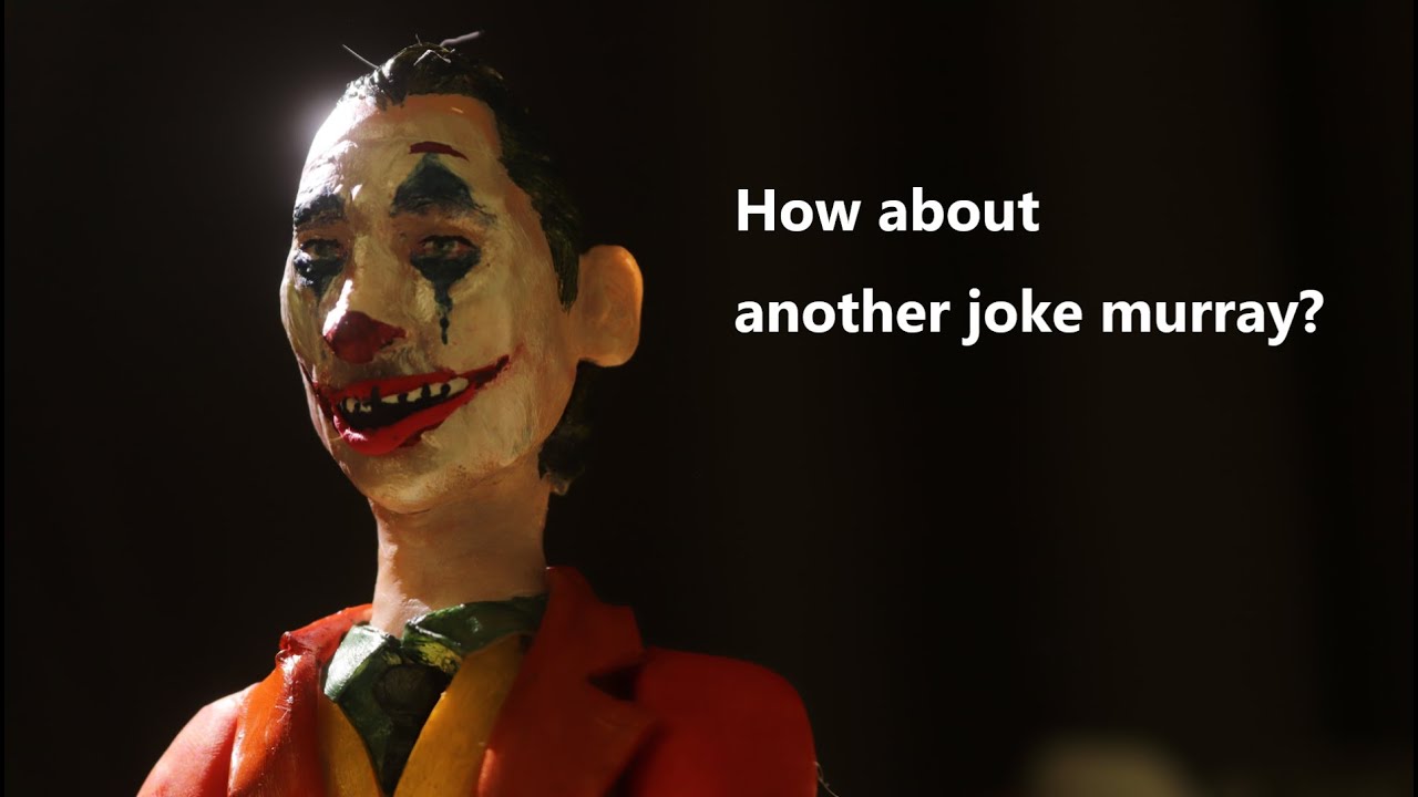 - JOKER - Claymation :How about another joke murray? 조크 하나 더 할까 머레이 ...
