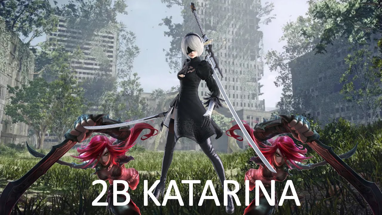2B (Nier Automata) Katarina 🗡 LoL Custom Skins | Ver1.0 - YouTube