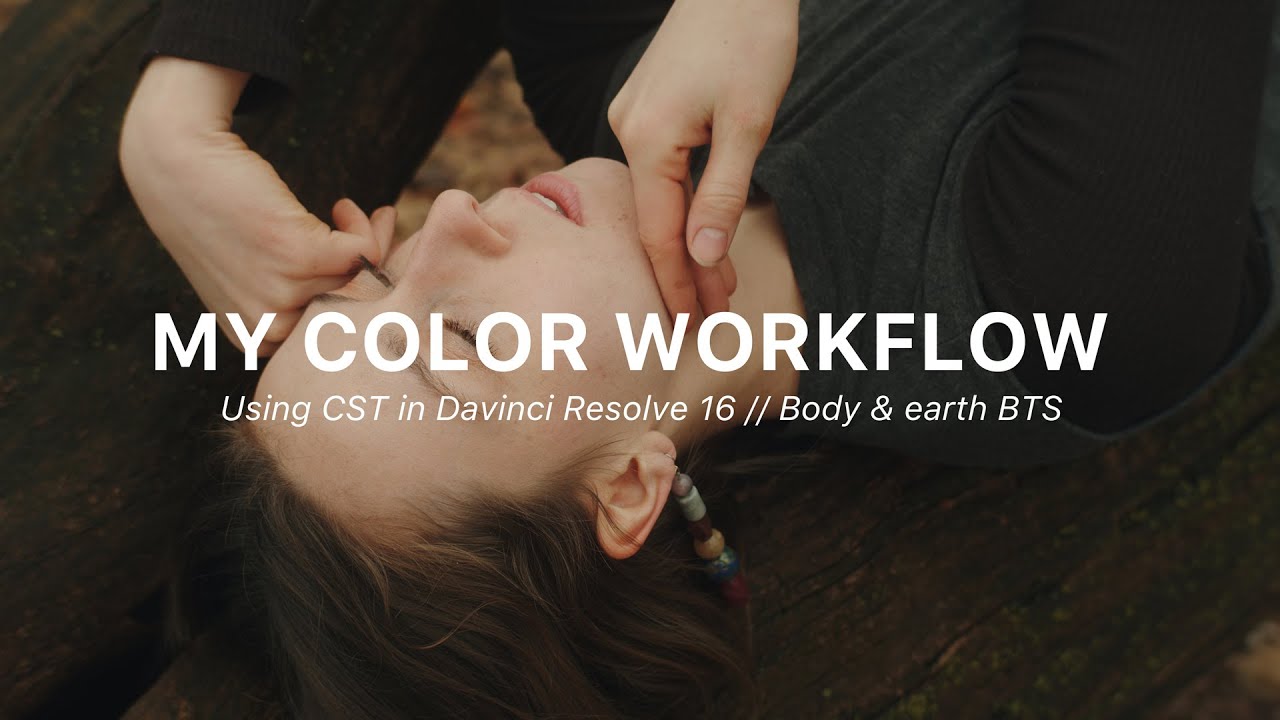 My color grading workflow // Using CST in DaVinci Resolve 16 // Body ...