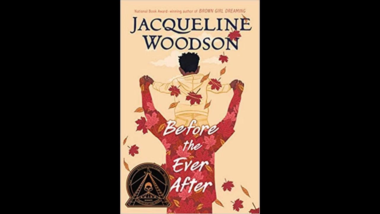 Before the Ever After by Jacqueline Woodson - YouTube