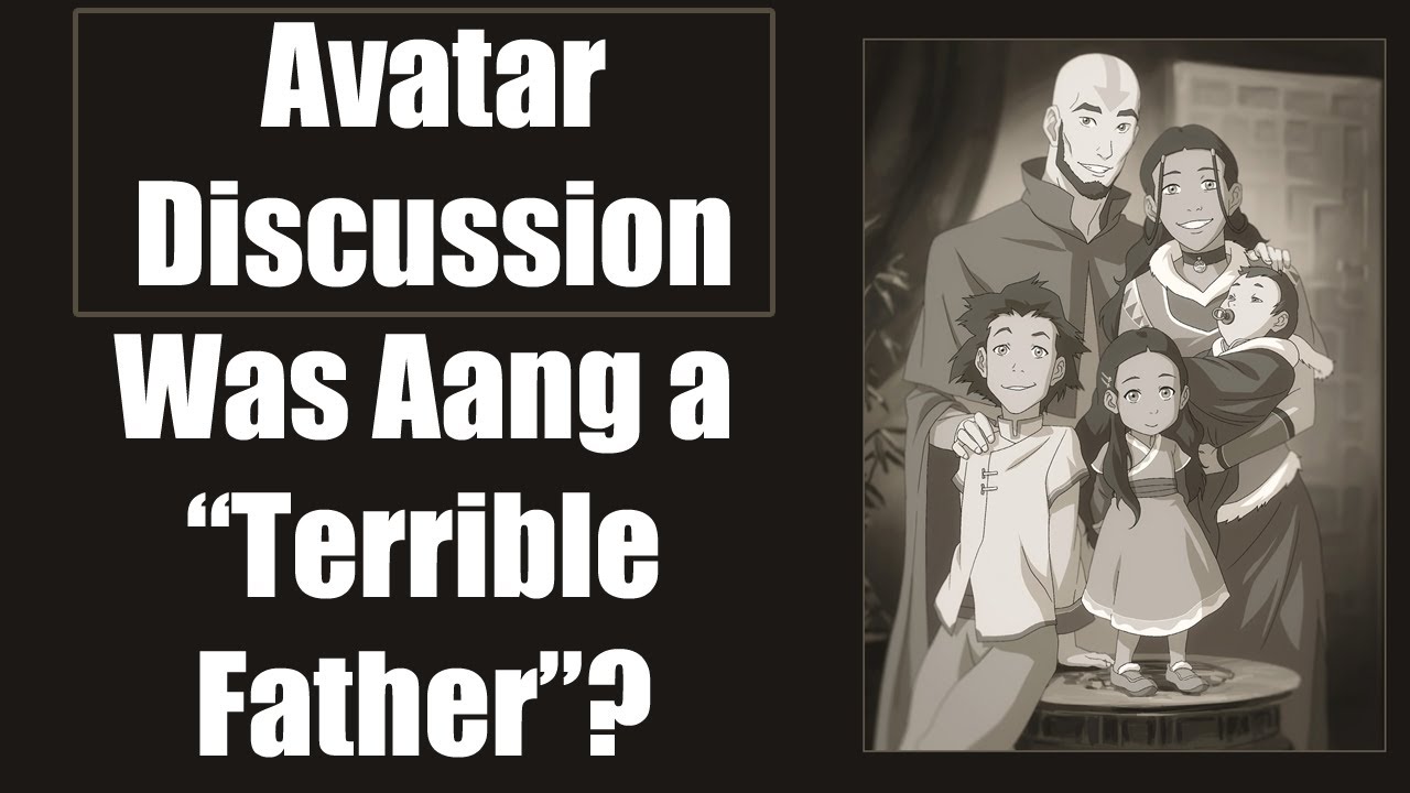 Was Aang a "Terrible Father"? - Avatar Discussion - YouTube