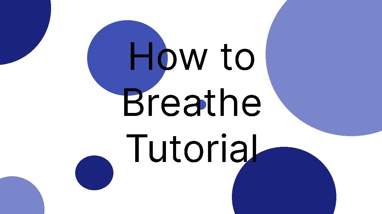 How to breathe (tutorial). - YouTube
