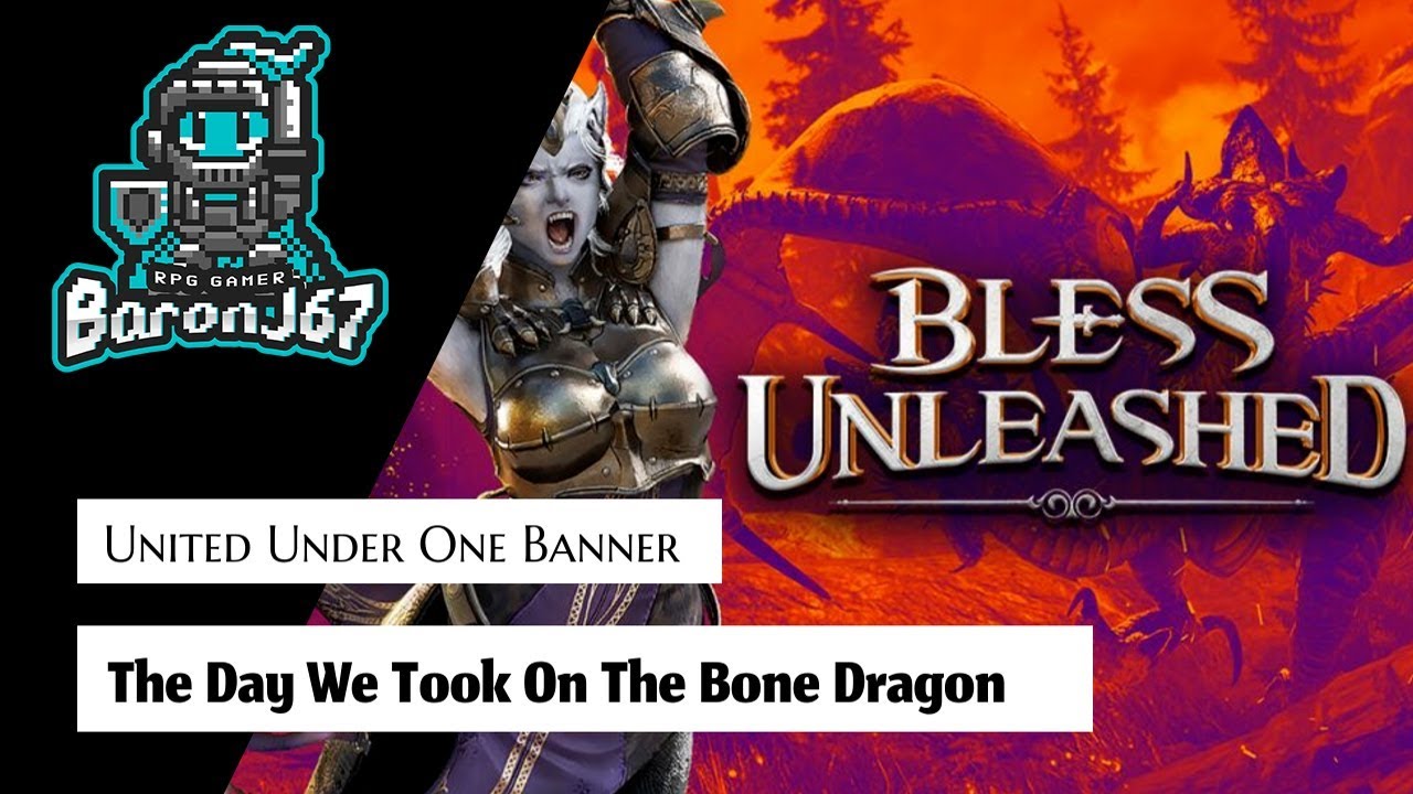Epic Of The Bone Dragon Bless Unleashed - YouTube