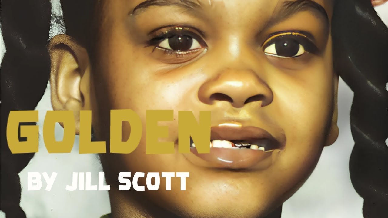 Jill Scott - Golden (Lyrics) - YouTube
