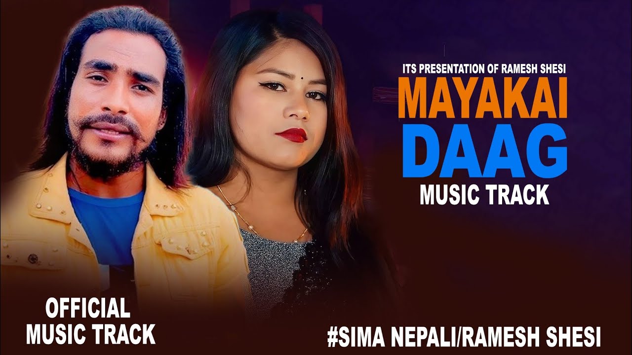 New Nepali Lok dohori Track Mayakai Daag 2025 Ramesh Shesi• Sima Nepali ...