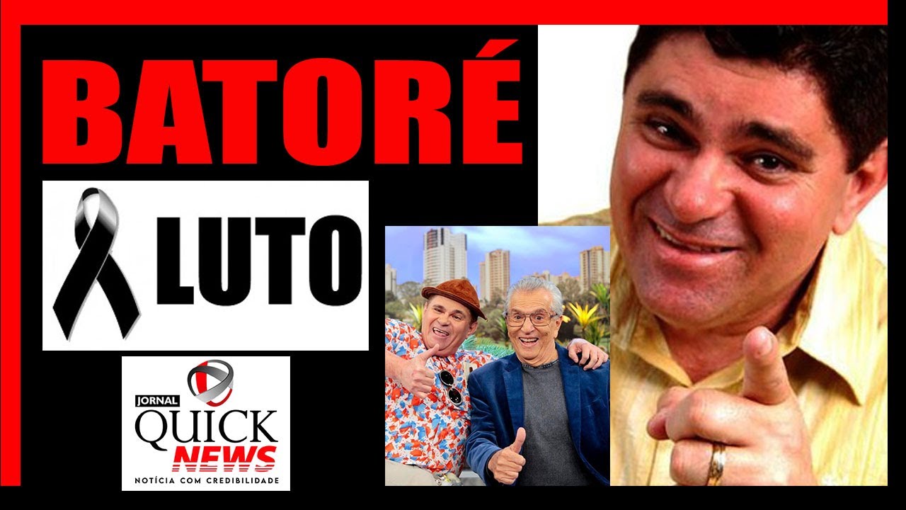 Perdemos o Batoré! #001 Hoje Faleceu o humorista Batoré aos 61 anos ...