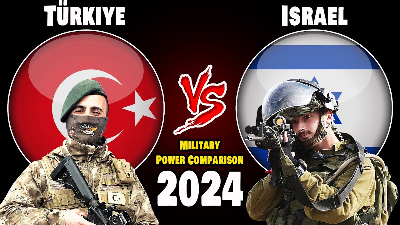 Israel vs Turkey Military Power Comparison 2024 #militarypower - YouTube