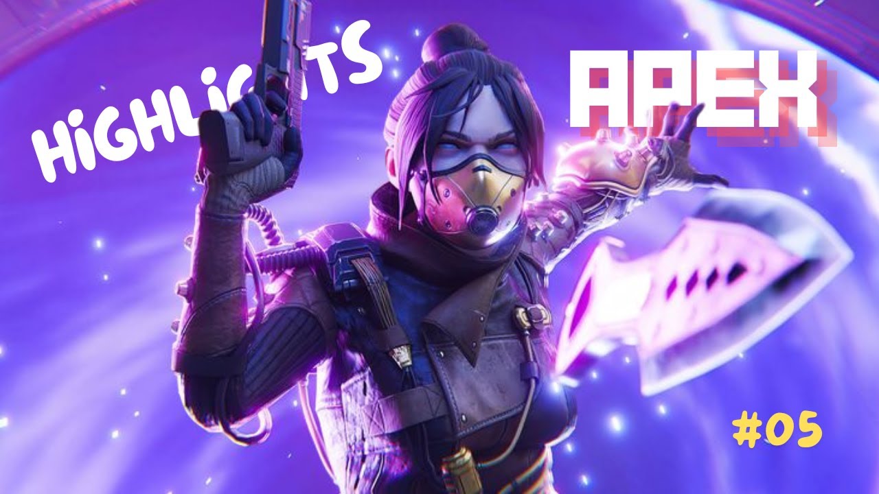 Apex Legends Highlights | #05 - YouTube