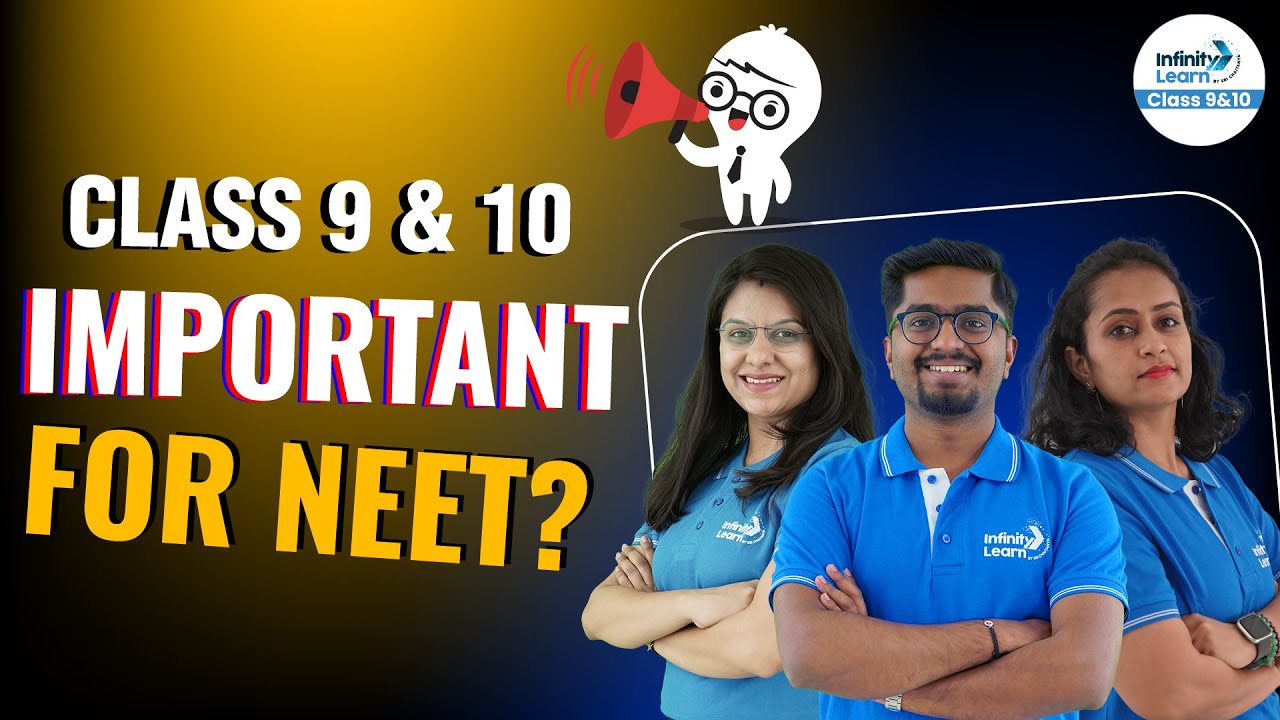 Is Class 9 10 Important For NEET LIVE Infinity Learn Class 9 is-class-9-10-important-for-neet-live-infinity-learn-class-9
