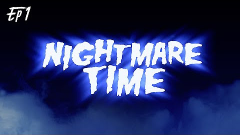 nightmare time season 1&2 - YouTube