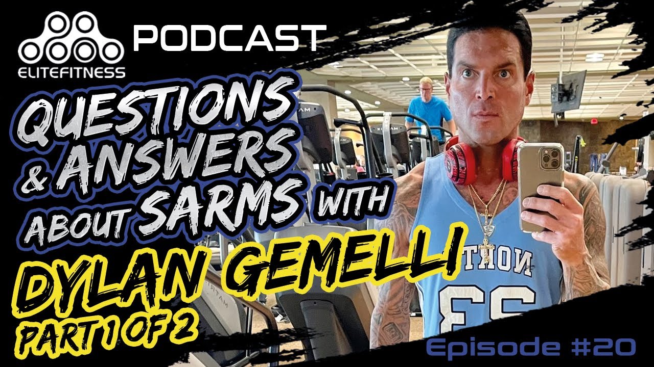 Elite Fitness Podcast Episode #20 Questions and answers about SARMS ...