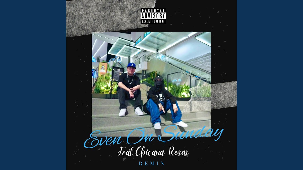 Even On Sunday (feat. Chicana Rosas) - YouTube