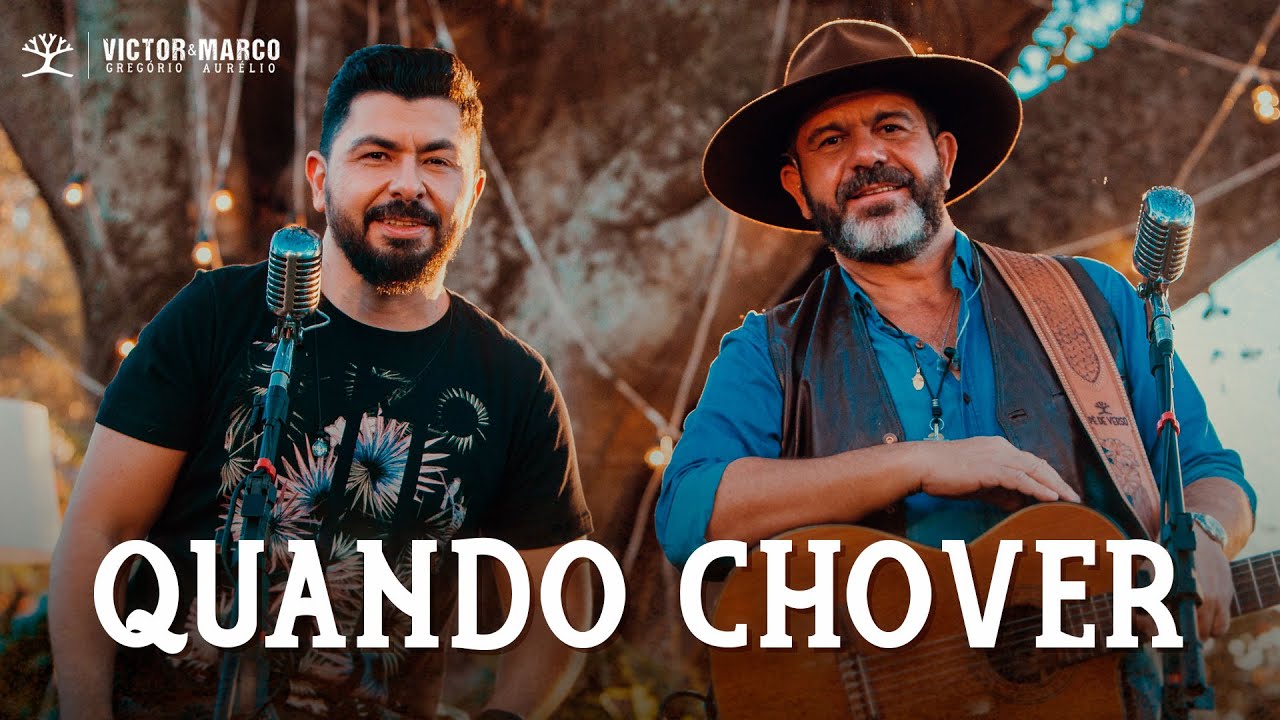 VICTOR GREGÓRIO & MARCO AURÉLIO - QUANDO CHOVER - YouTube