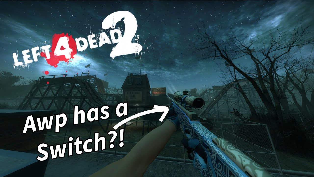 Why does my AWP have a Switch? (L4D2) - YouTube