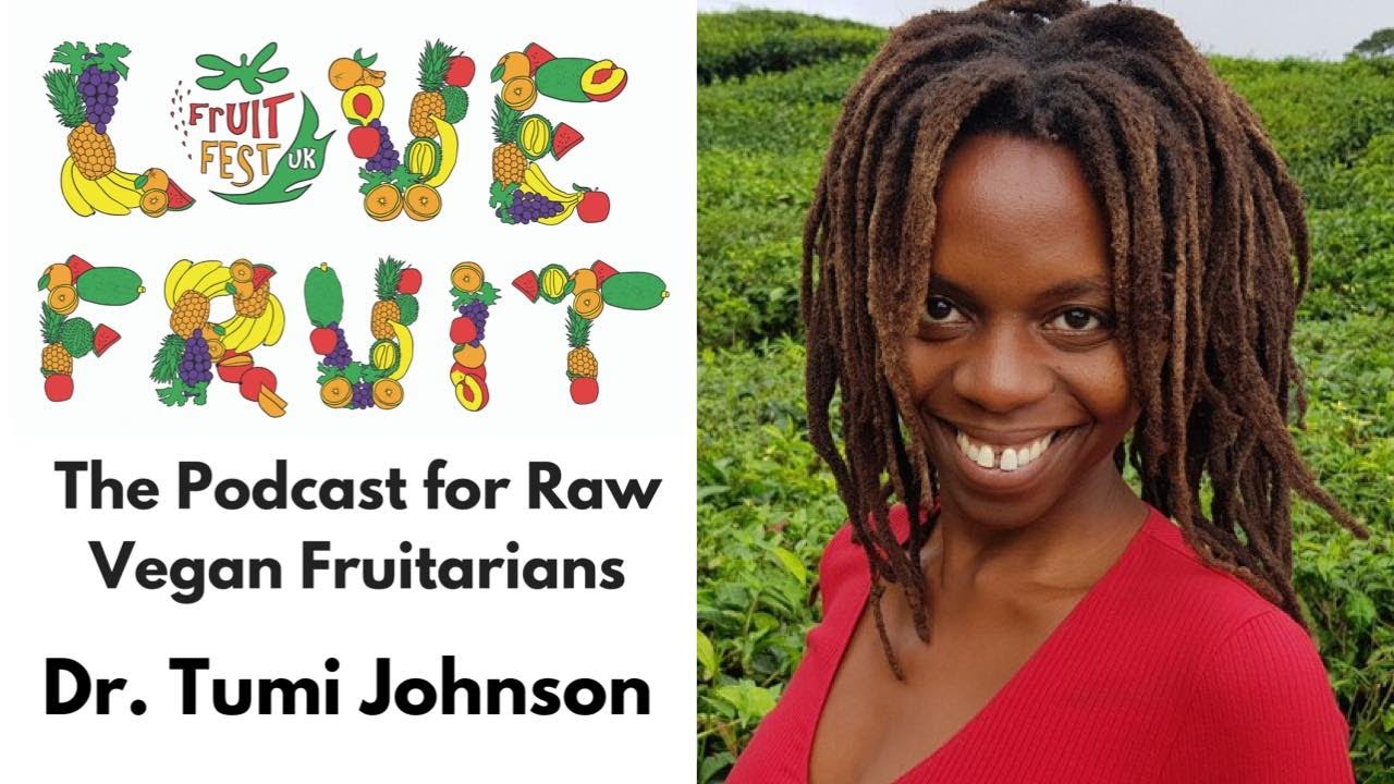 Dr Tumi Johnson - Raw Vegan, Holistic Medical Doctor and Dancer - YouTube