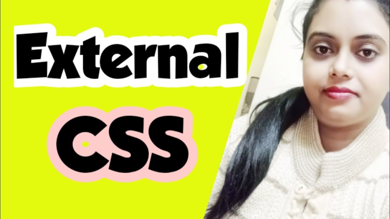 External CSS What Is External CSS External CSS With Example YouTube External CSS What Is External CSS External CSS With Example YouTube