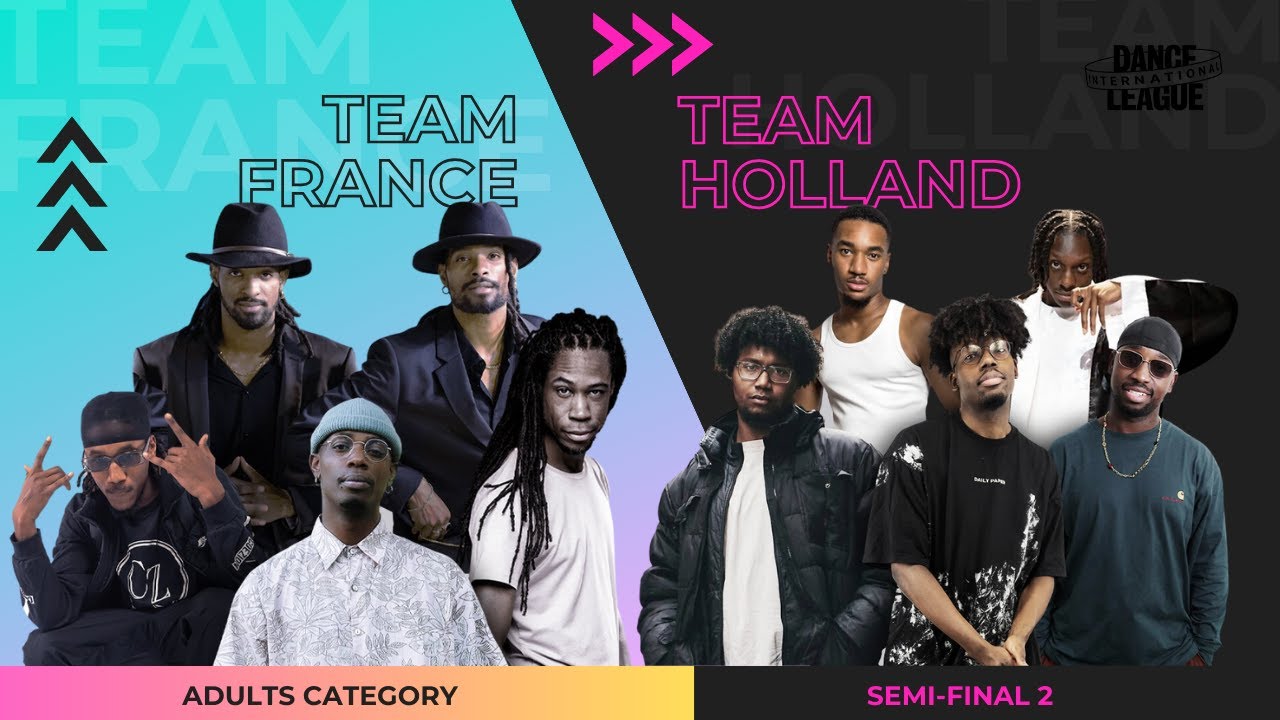 Team France vs Team Holland - SEMI FINAL 2 - International Dance League ...