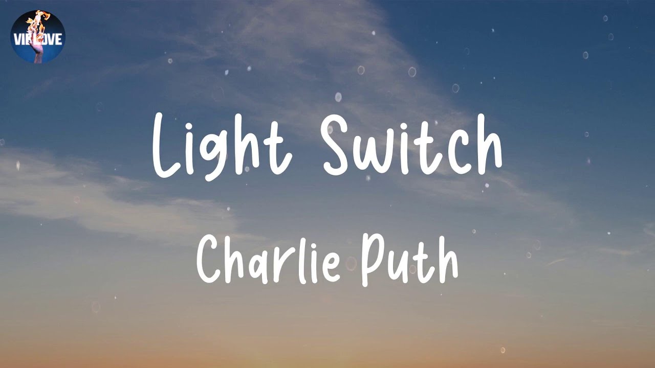 Charlie Puth - Light Switch (Lyrics) - YouTube