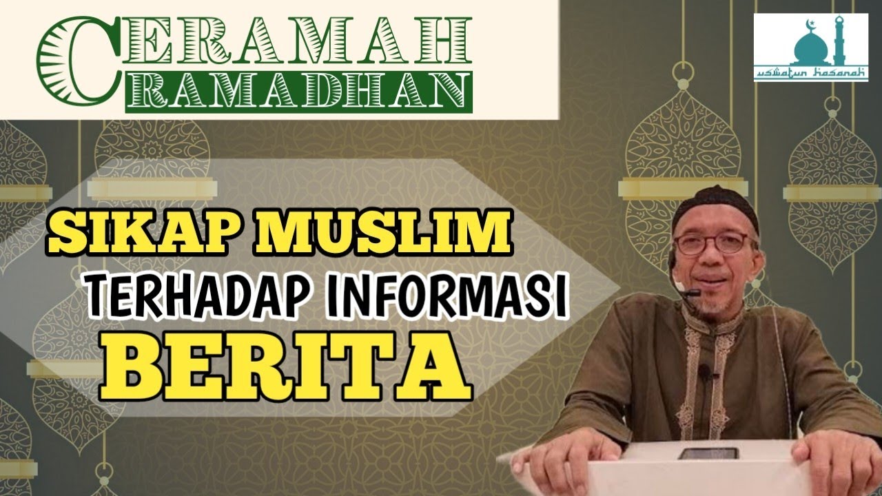 CERAH: Sikap Muslim Terhadap Informasi Berita - Drs. Salim Abdullah B.H ...