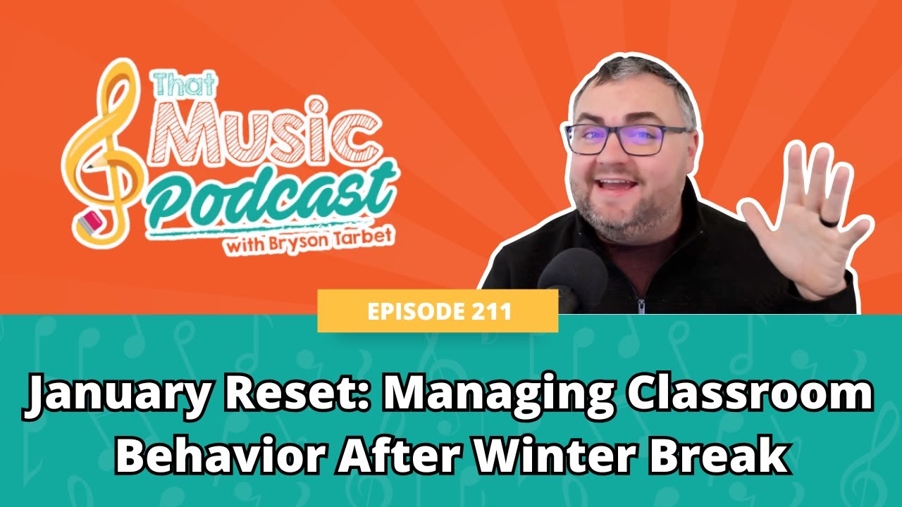 211 | January Reset: Managing Classroom Behavior After Winter Break ...