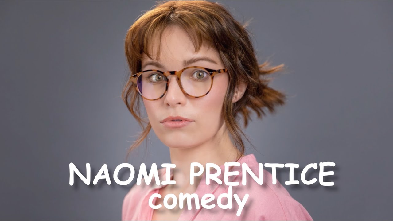Naomi Prentice Comedy Reel 2022 - YouTube