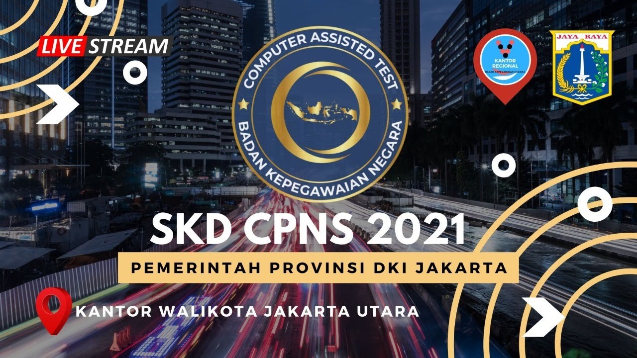 SKD CPNS PEMPROV DKI JAKARTA - TILOK JAKARTA UTARA SESI 3 [06-10-2021 ...