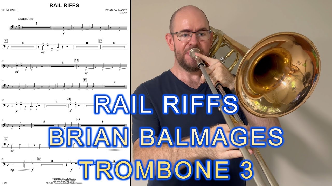 Rail Riffs - Brian Balmages (Trombone 3) - YouTube