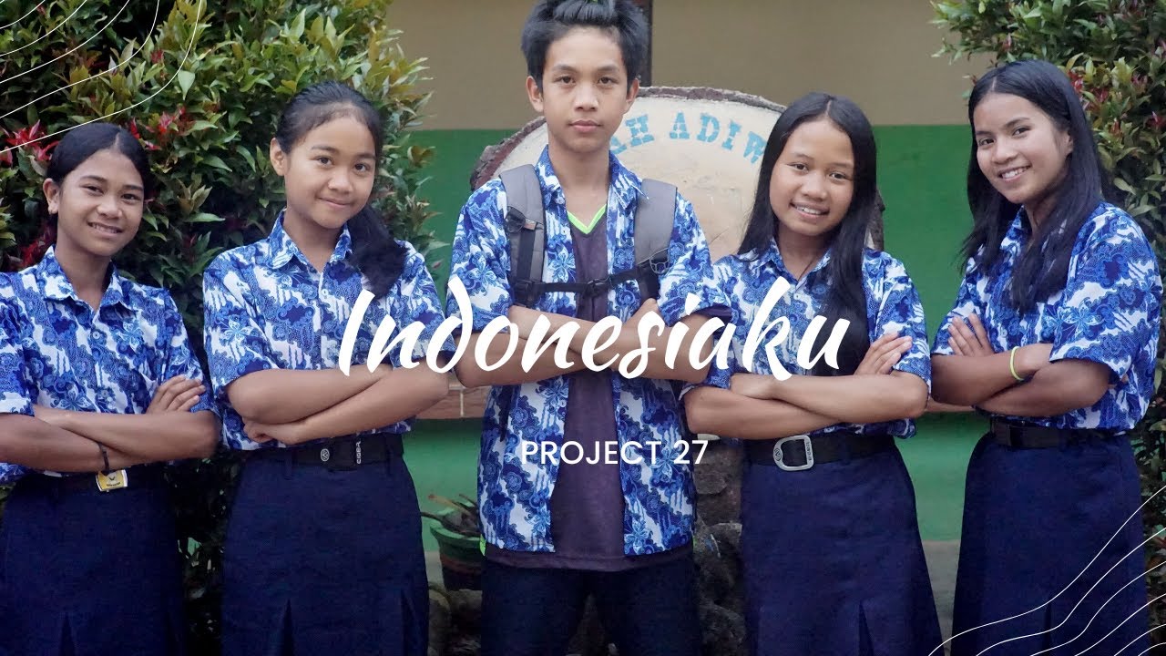 PROJECT 27 - INDONESIAKU - YouTube