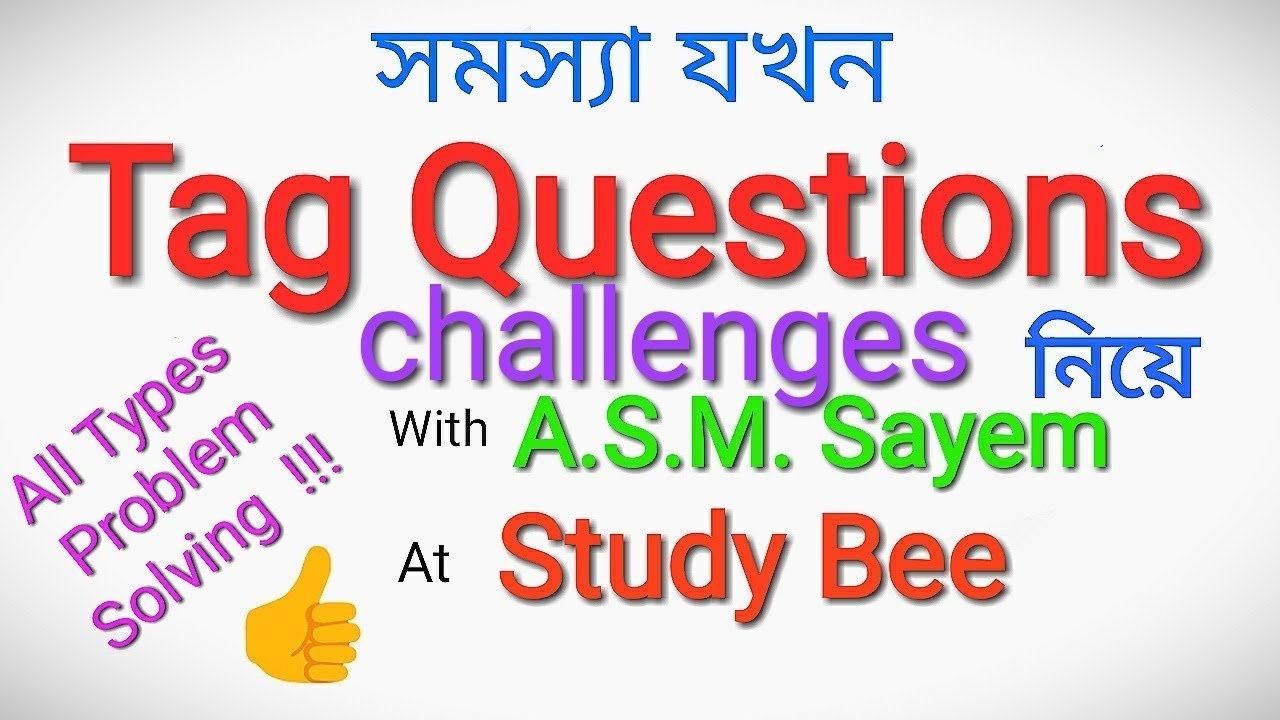 Tag Question Challenges - all types of Problem Solving Class with A.S.M ...