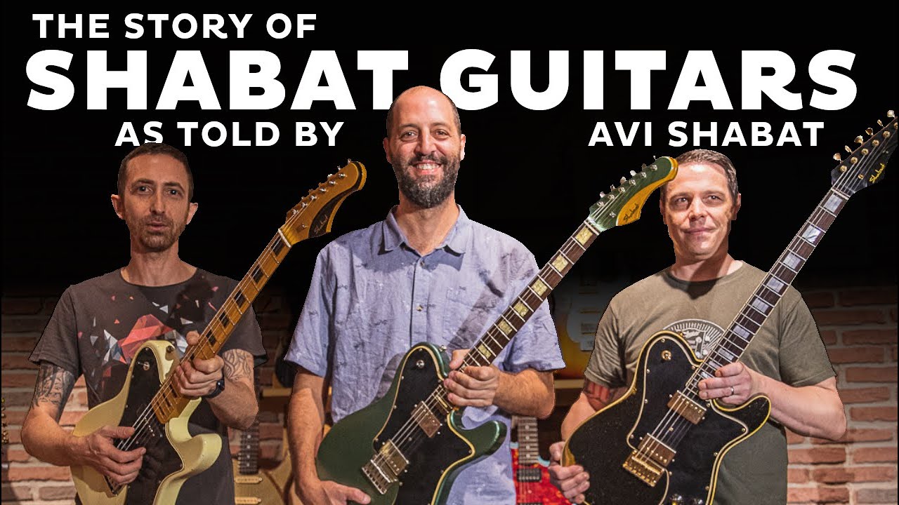 The Story of Shabat Guitars as told by Avi Shabat - YouTube