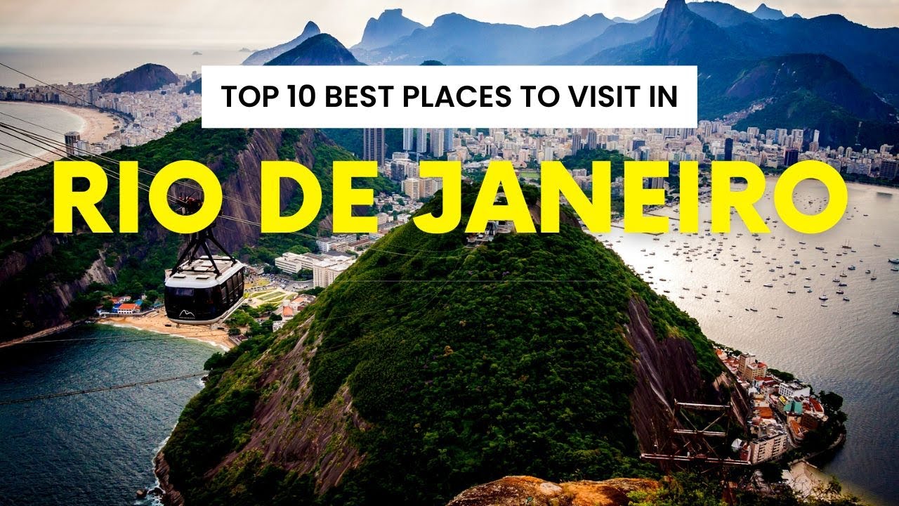 Top 10 Best Places To Visit In Rio de Janeiro | Rio de Janeiro Travel ...