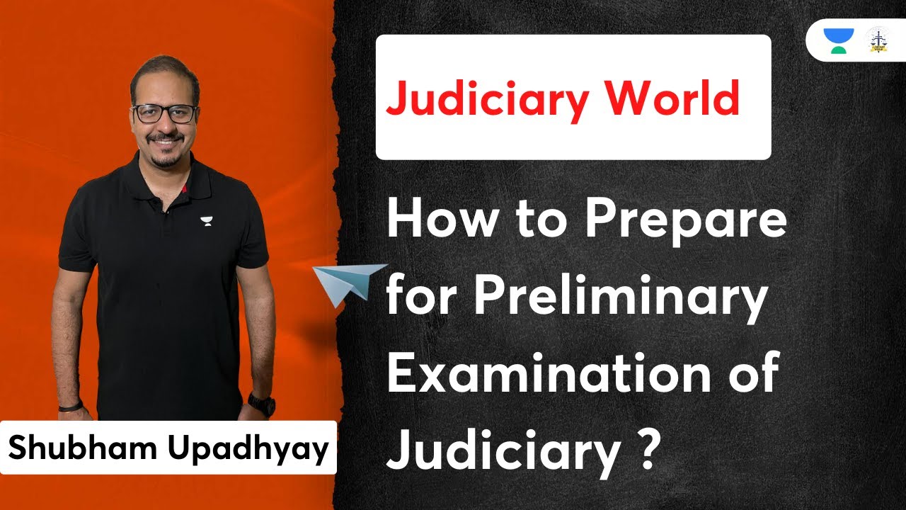 How to Prepare for Preliminary Examination of Judiciary? | Judiciary ...