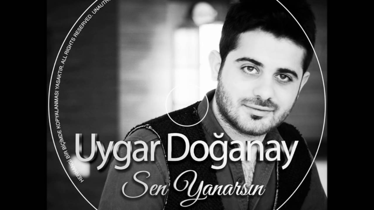 Uygar DOĞANAY - Sen Yanarsın (Official Video) 2o15 HD - YouTube