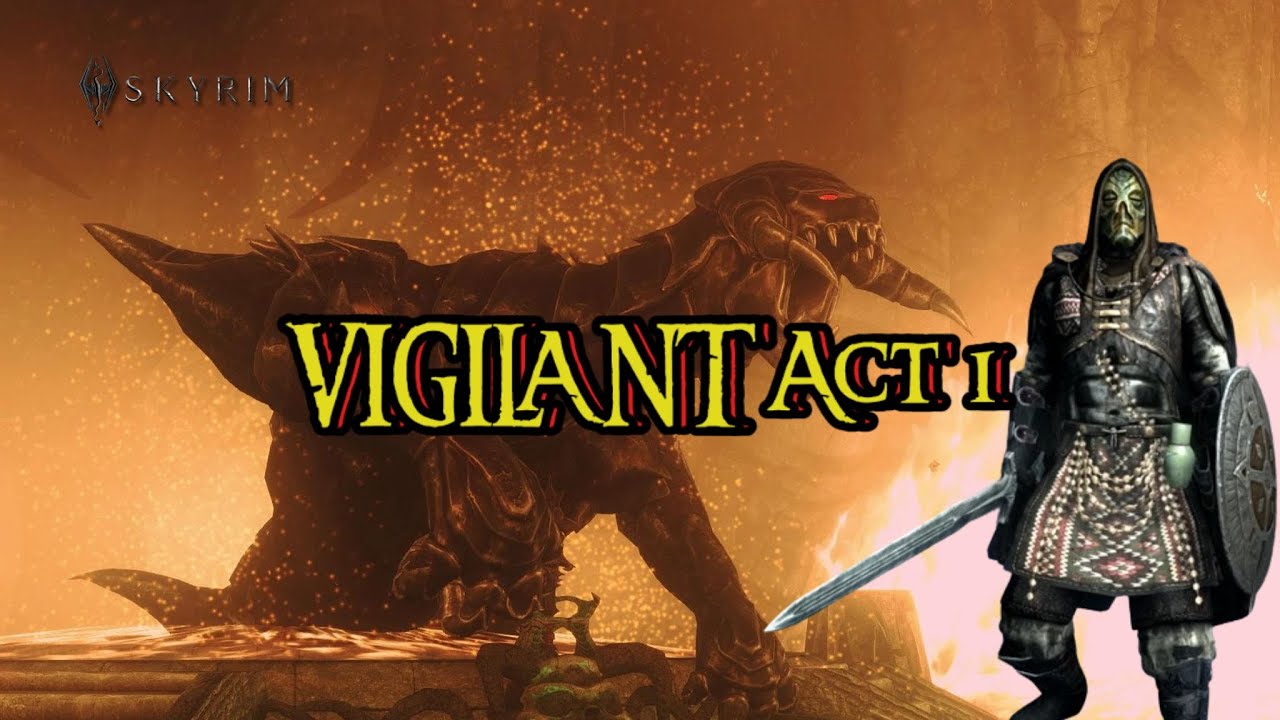 Skyrim Special Edition - Vigilant Act 1 - YouTube