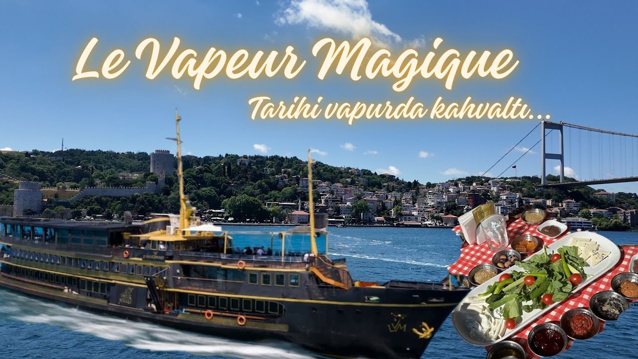 Le Vapeur Magique’de Nostaljik Boğaz Kahvaltısı-Sınırsız | İstanbul’un ...