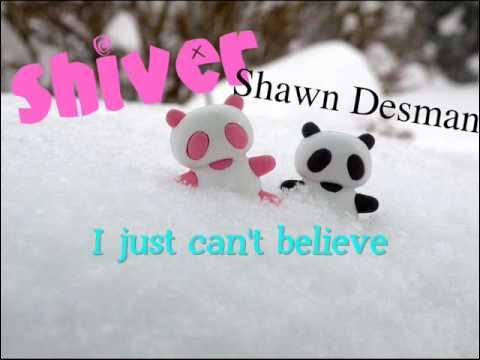 Shiver- Shawn Desman (lyrics) - YouTube