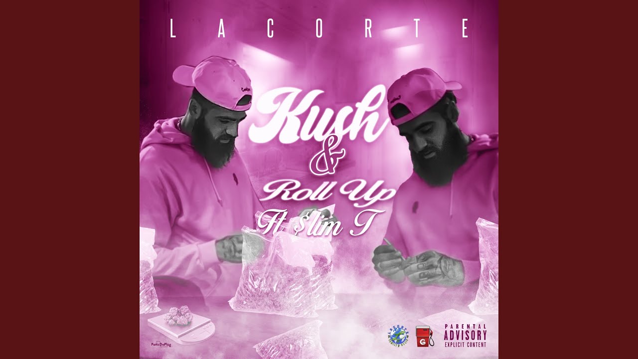 Kush And Roll Up - YouTube