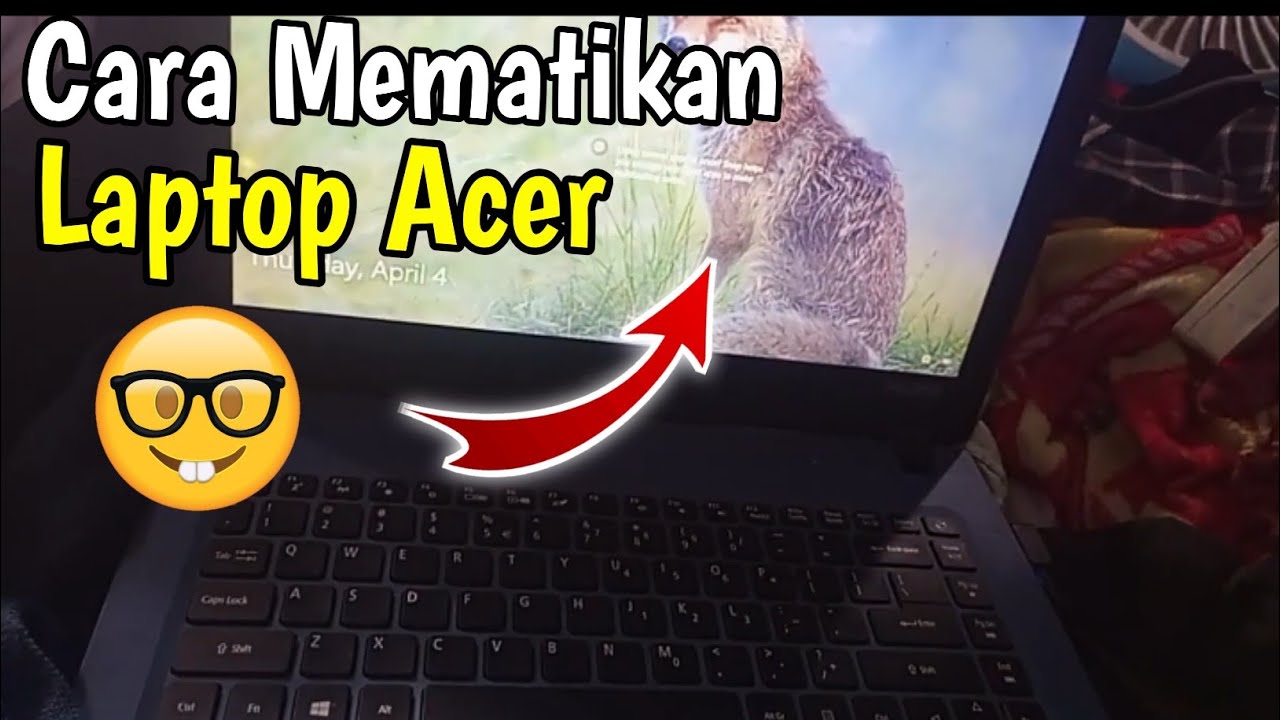 Cara Mematikan Laptop Acer - YouTube