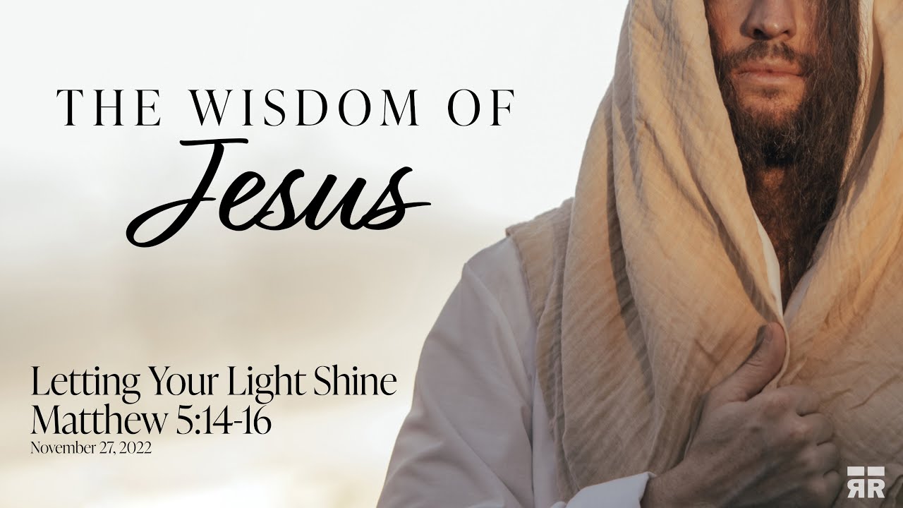 "Letting Your Light Shine" The Wisdom of Jesus - YouTube