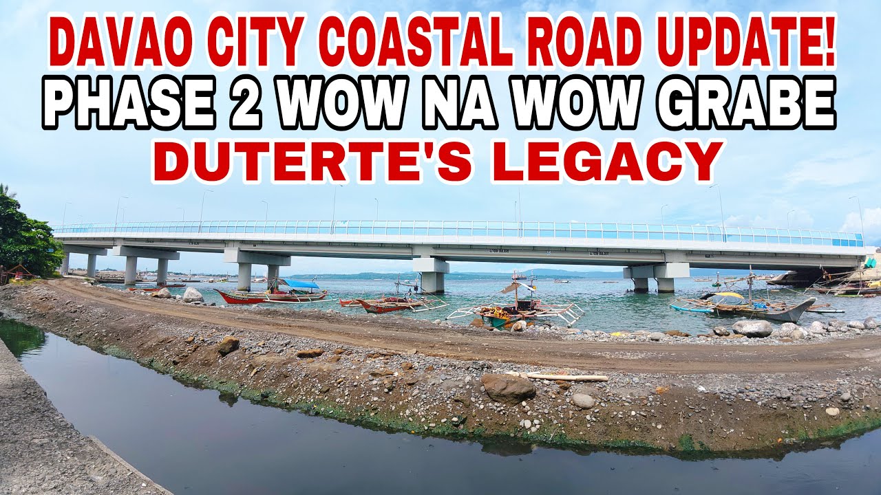 DAVAO CITY COASTAL ROAD PROJECT UPDATE FOR PHASE 2. WOW GRABE SOBRANG ...