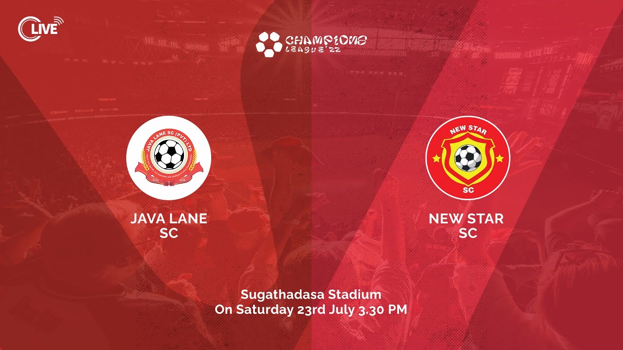 Java Lane v New Star | Week 6 | Champions League 2022 - Second Half ...