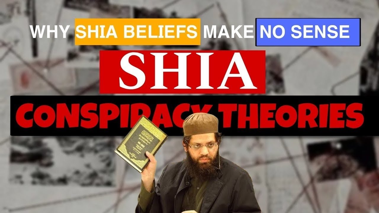 Unraveling Shia Conspiracy Theories | Shaykh Asrar Rashid - YouTube